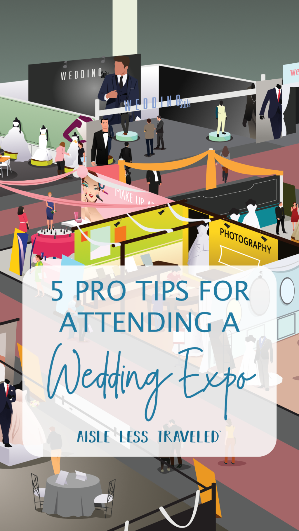 5 Pro Tips for Attending a Wedding Expo – Aisle Less Traveled