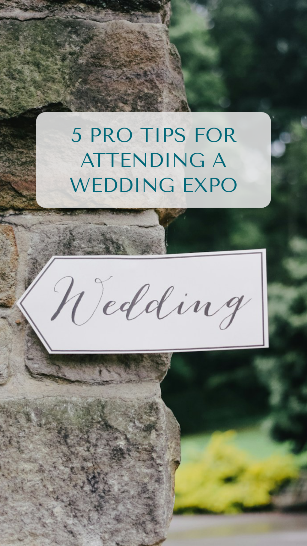 5 Pro Tips for Attending a Wedding Expo - Aisle Less Traveled